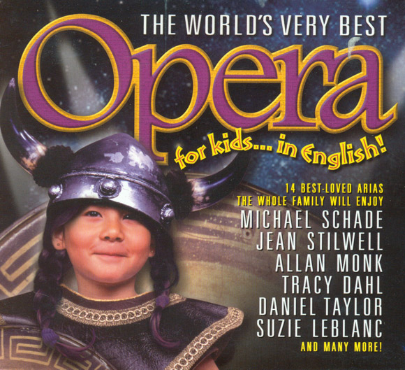 The World's Very Best Opera for Kids CD