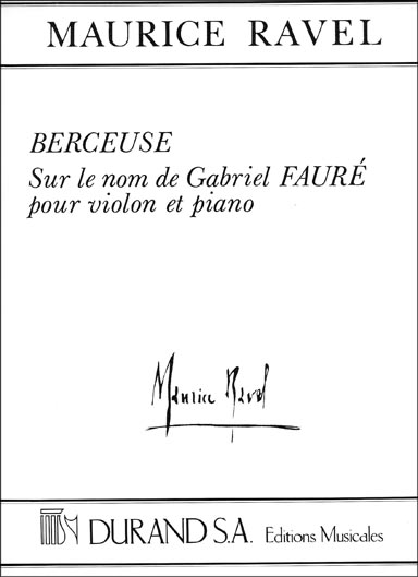 Ravel - Berceuse sur le nom de Gabriel Fauré, M.74 (DUR)